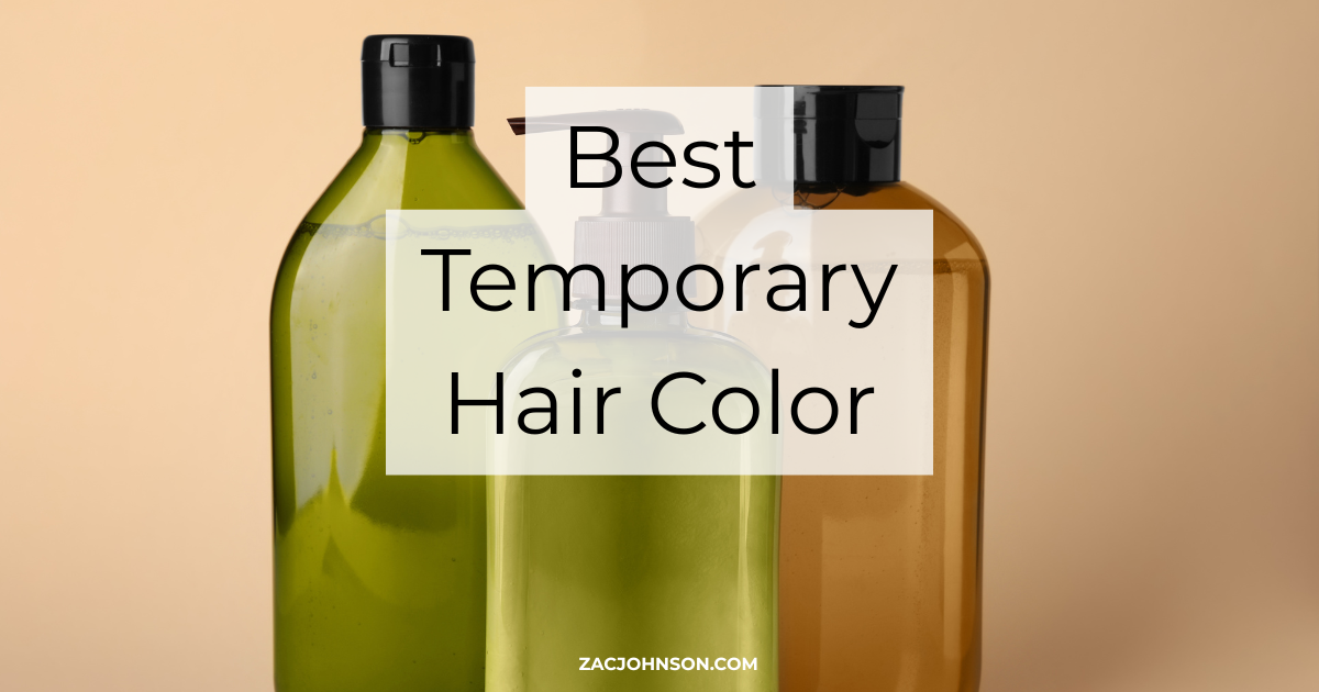 Best Temporary Hair Color (2026) Reviewed - Zac Johnson - ZacJohnson.com