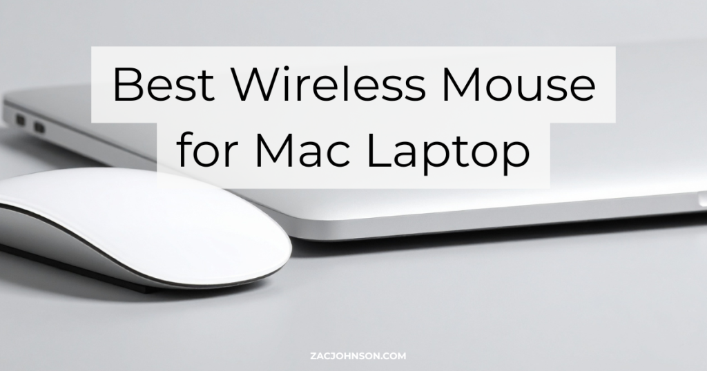 Best Wireless Mouse for Mac Laptop (2026) Reviewed - Zac Johnson ...