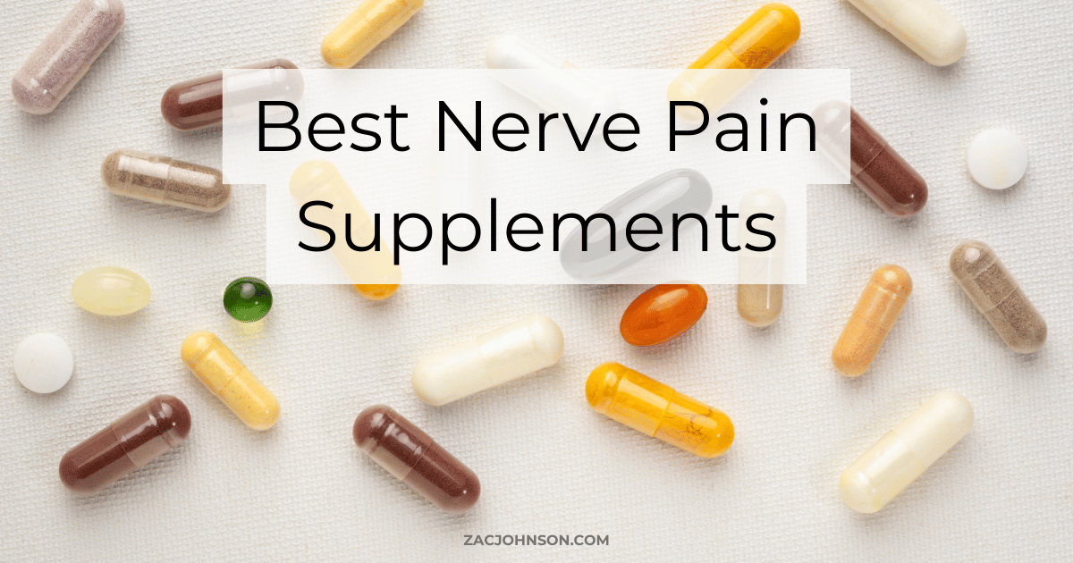 Best Nerve Pain Supplements (2026) - Zac Johnson - ZacJohnson.com