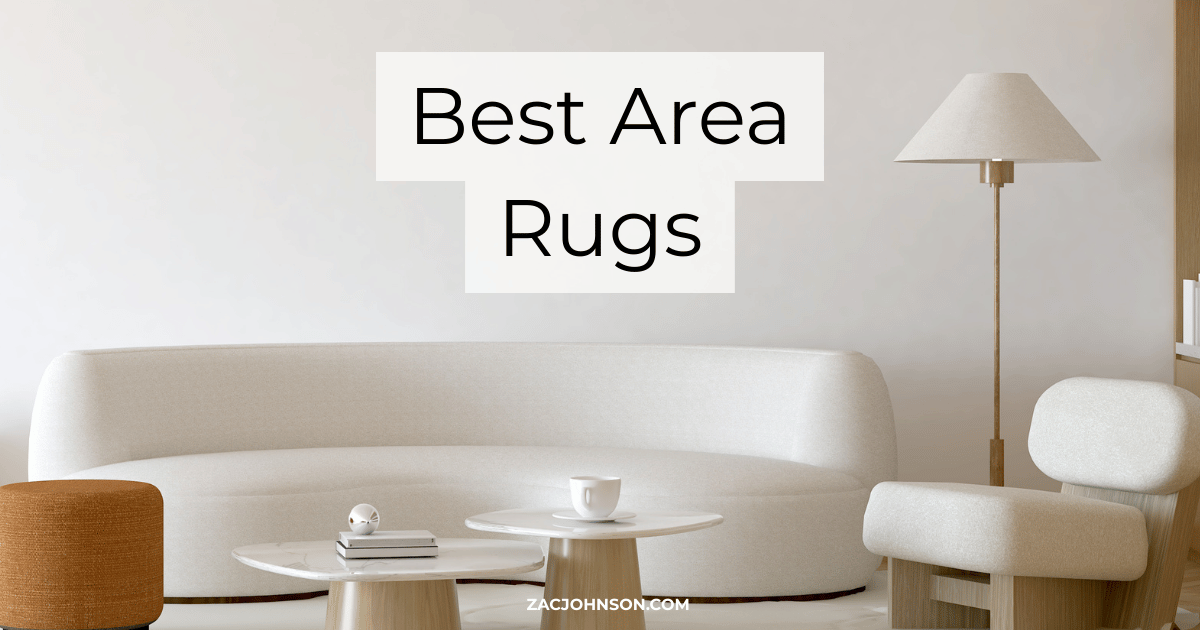 Best Area Rugs (2026) - Zac Johnson - ZacJohnson.com