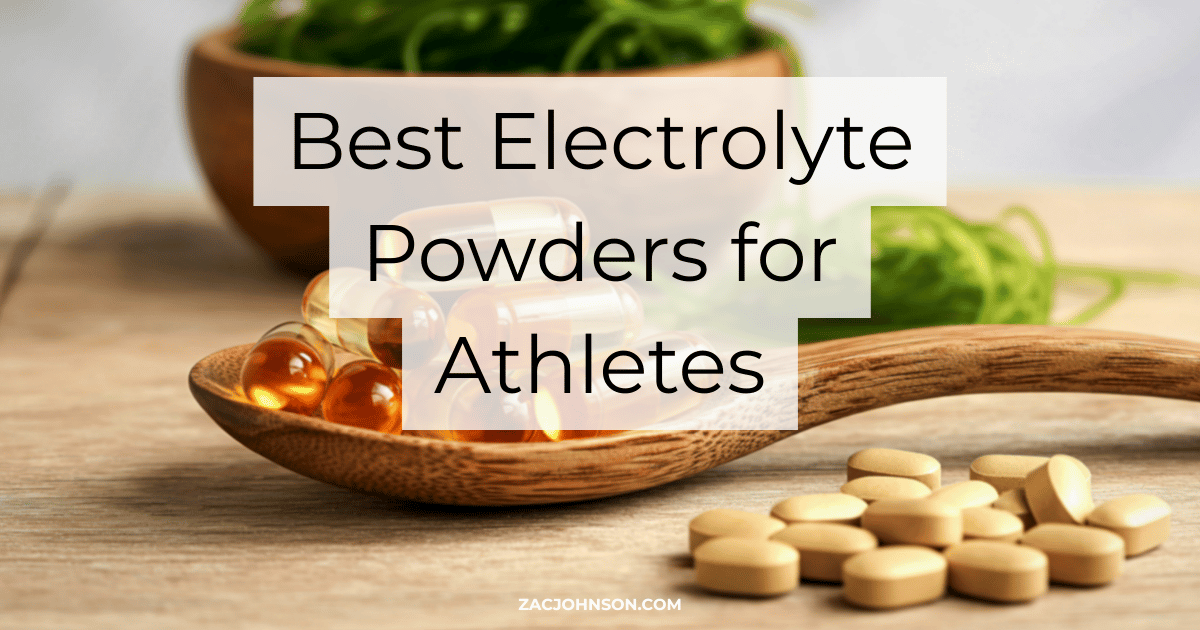 Best Electrolyte Powders for Athletes (2026) - Zac Johnson - ZacJohnson.com