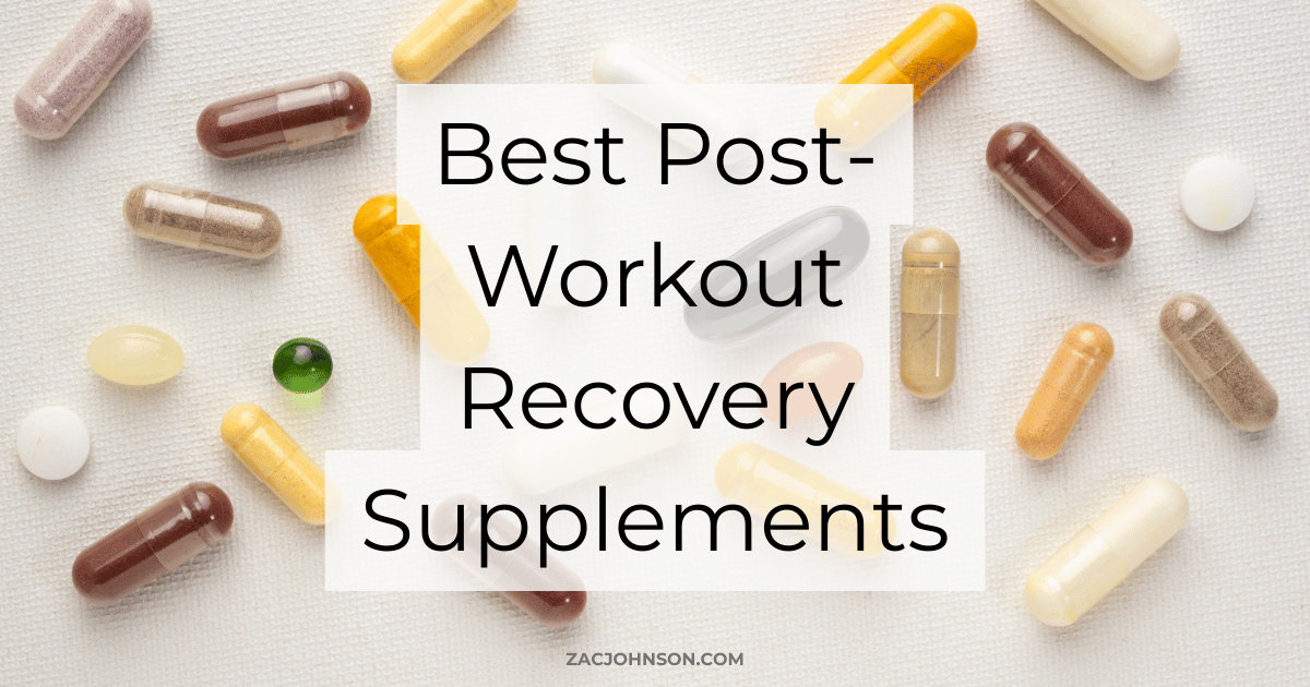 Best Post-Workout Recovery Supplements (2026) - Zac Johnson ...