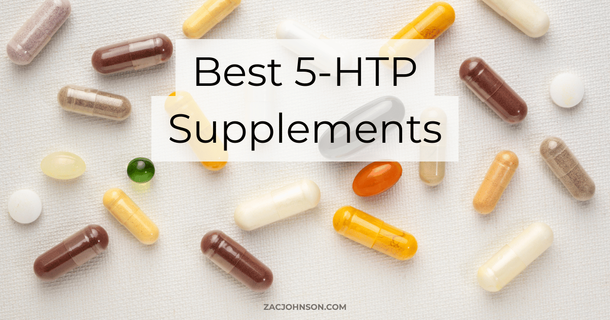 Best 5-HTP Supplements (2026) - Zac Johnson - ZacJohnson.com