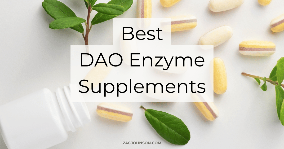 Best DAO Enzyme Supplements (2026) - Zac Johnson - ZacJohnson.com