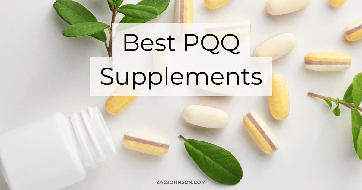 Best PQQ Supplements (2026) - Zac Johnson - ZacJohnson.com